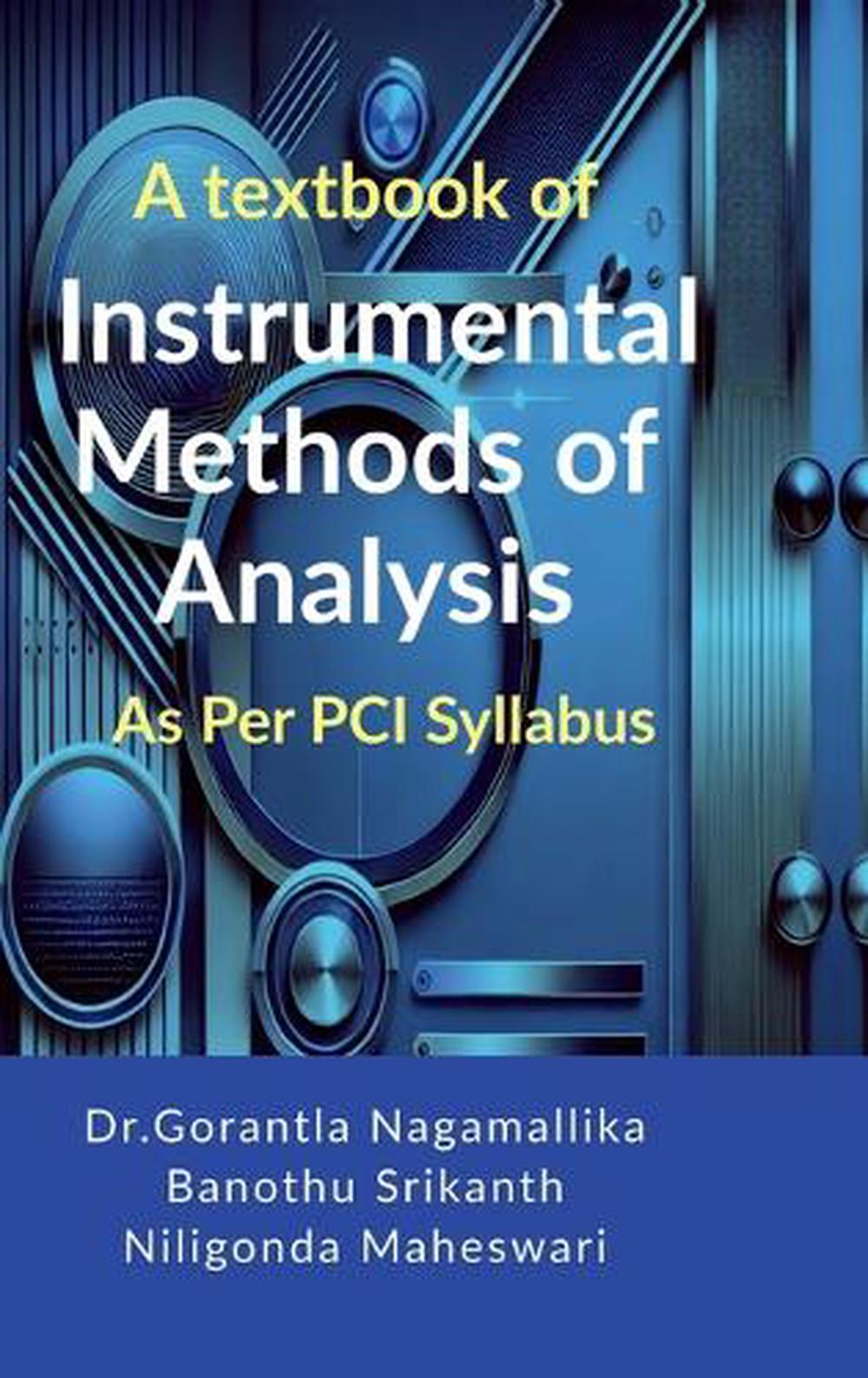 A textbook of Instrumental Methods of Analysis by Dr Gorantla ...