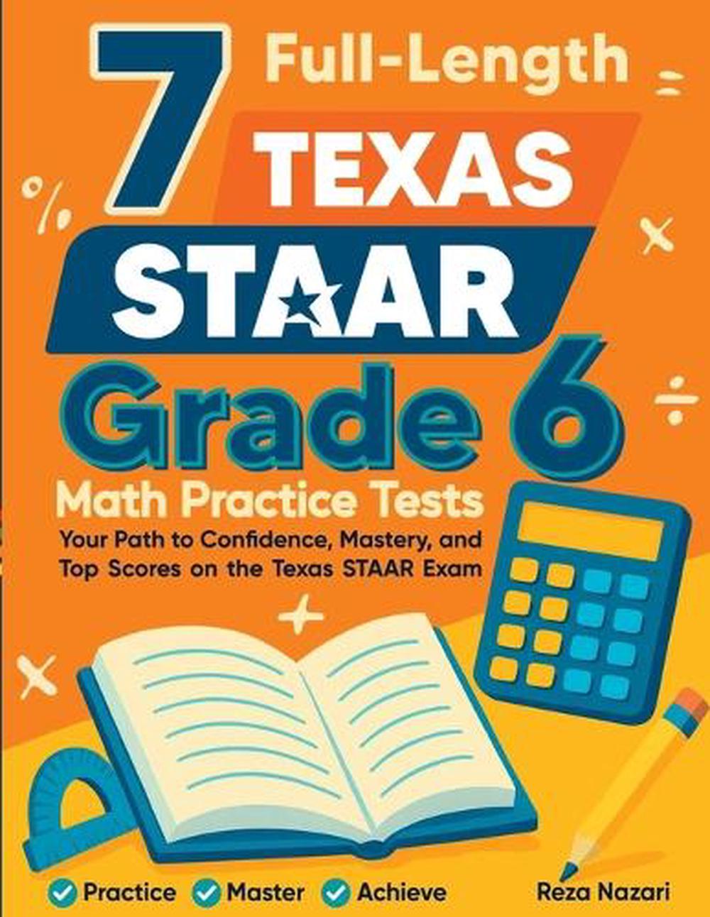 7 Full-Length Texas STAAR Grade 6 Math Practice Tests by Reza Nazari ...