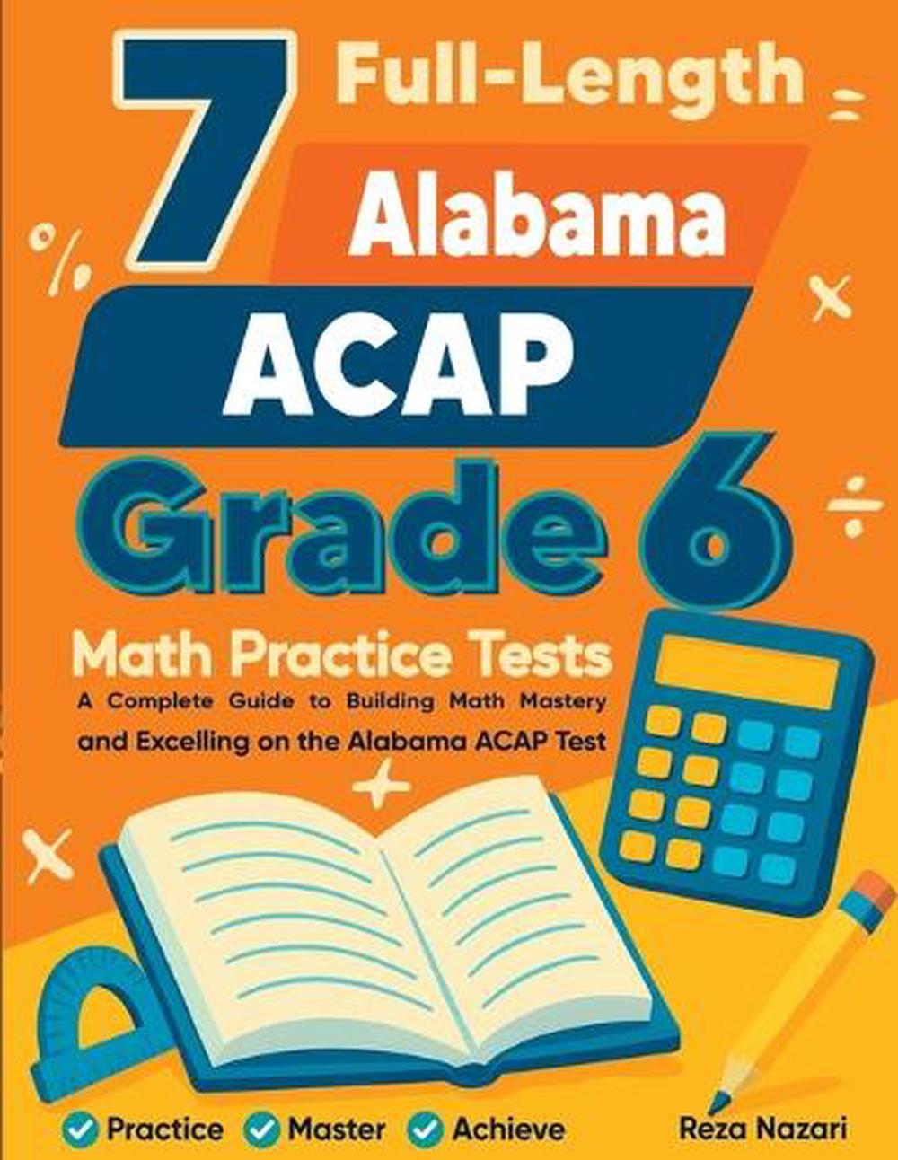 7 Full-Length Alabama ACAP Grade 6 Math Practice Tests by Reza Nazari ...