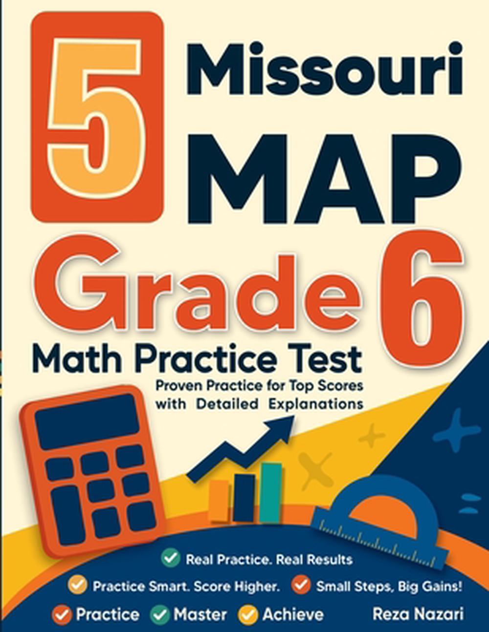 5 Missouri MAP Grade 6 Math Practice Tests by Reza Nazari, Paperback ...