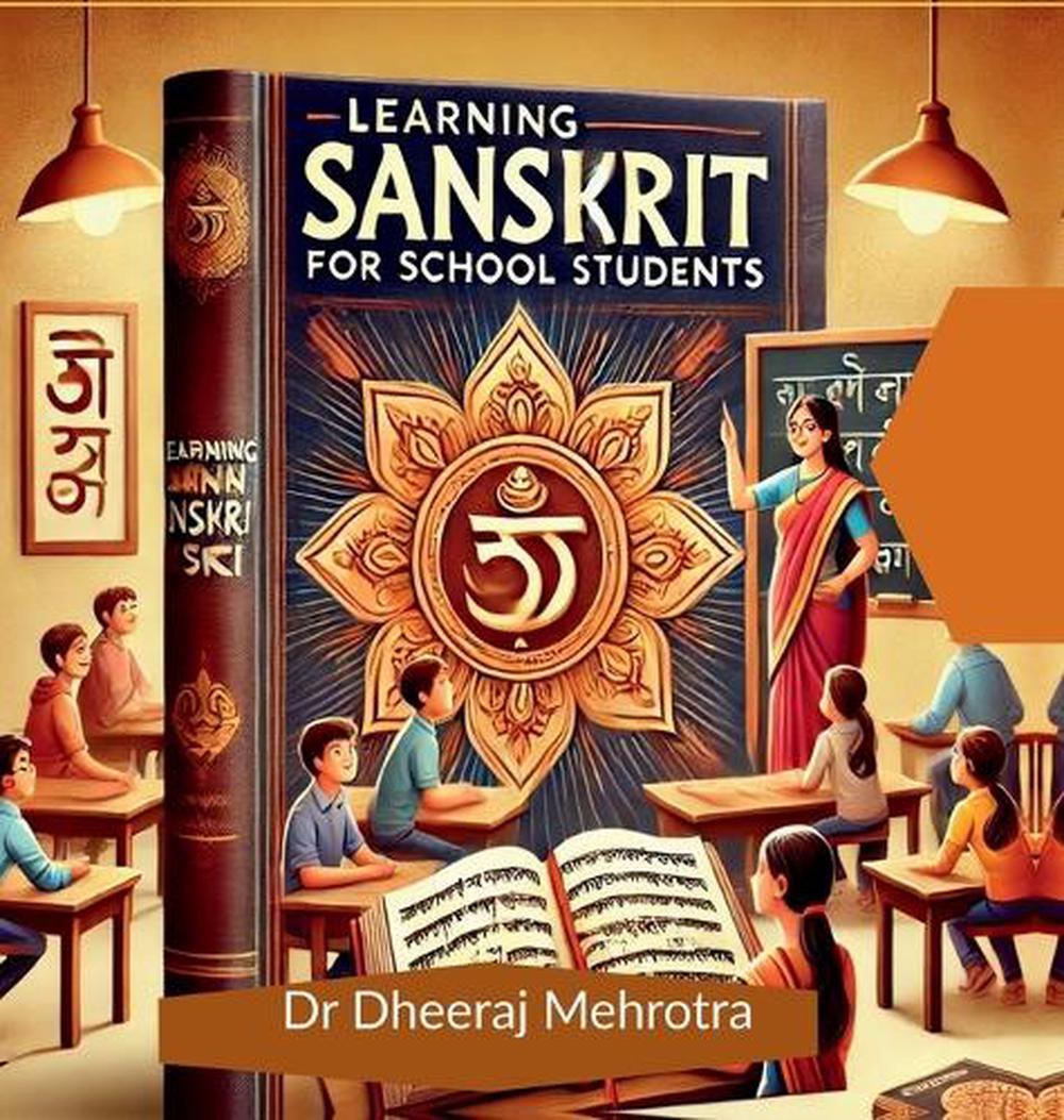 Learning Sanskrit For School Students by Dr Dheeraj Mehrotra, Hardcover ...