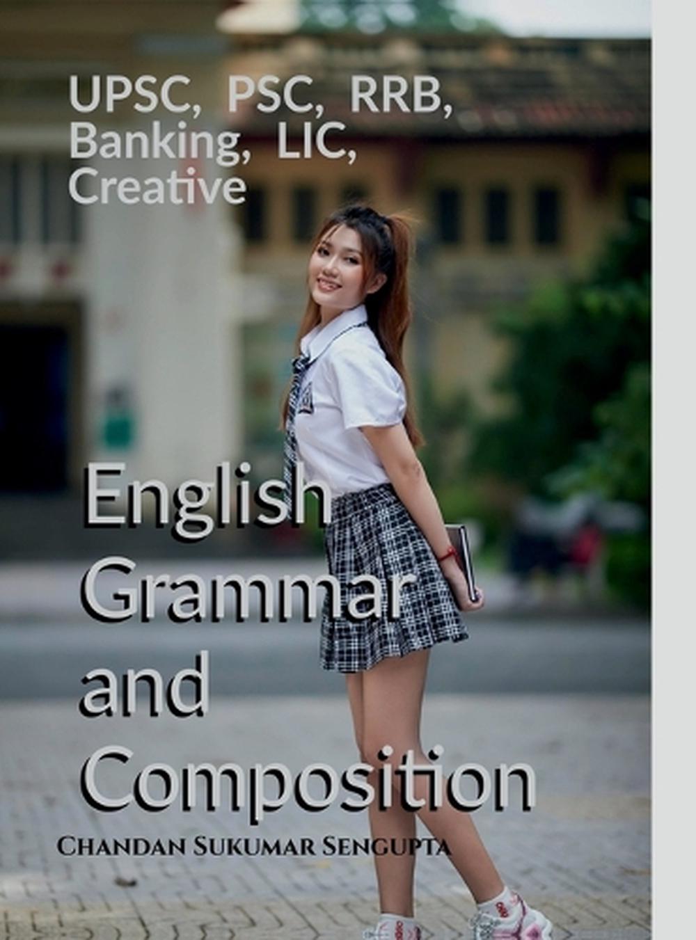 UPSC, PSC, RRB, Banking, LIC, Creative English Grammar and Composition ...