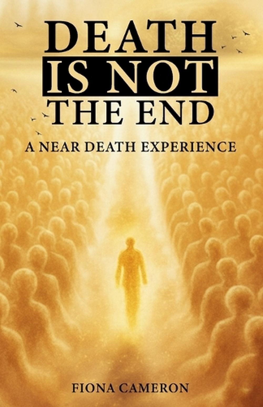 Death is Not the End by Fiona Cameron, Paperback, 9798900939230 | Buy ...