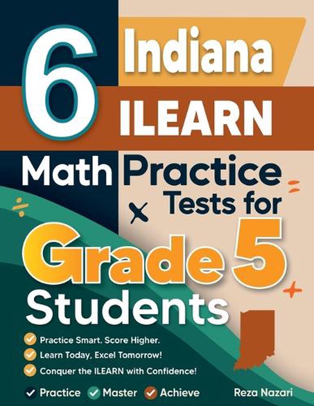 6 Indiana ILEARN Grade 5 Math Practice Tests by Reza Nazari, Paperback ...
