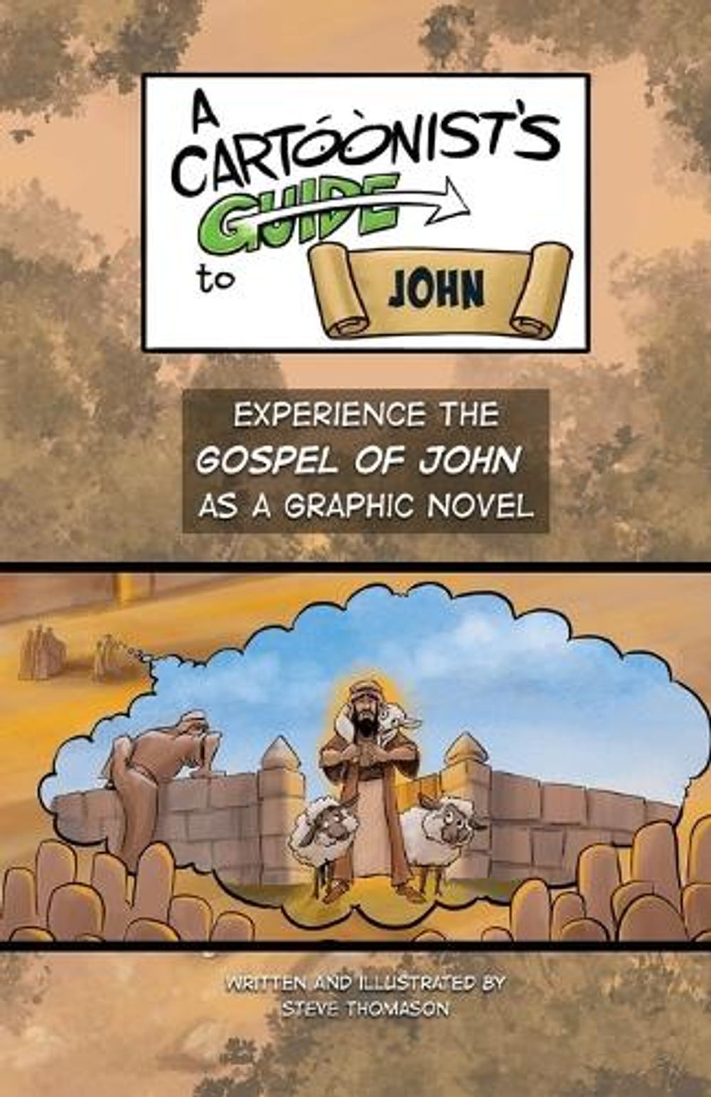 A Cartoonist's Guide to the Gospel of John by Steve Thomason, Paperback ...