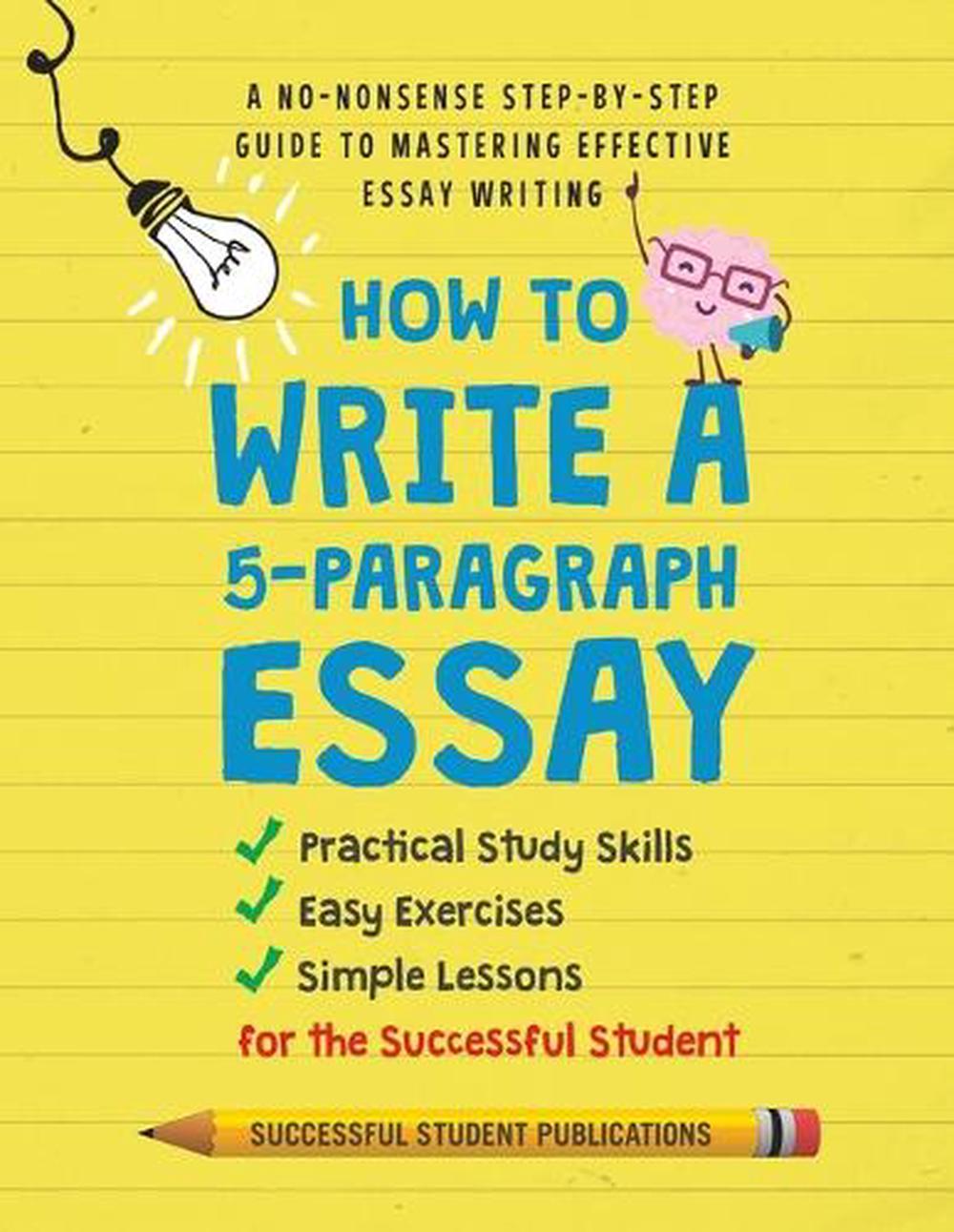 How to Write A 5-Paragraph Essay by Successful Student Publications ...