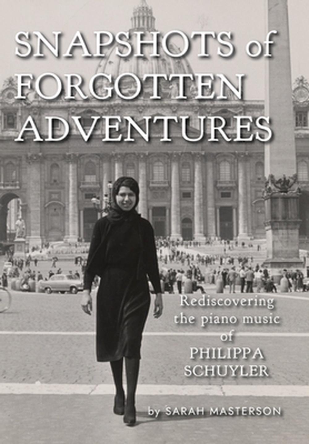 Snapshots of Forgotten Adventures by Sarah Masterson, Hardcover ...