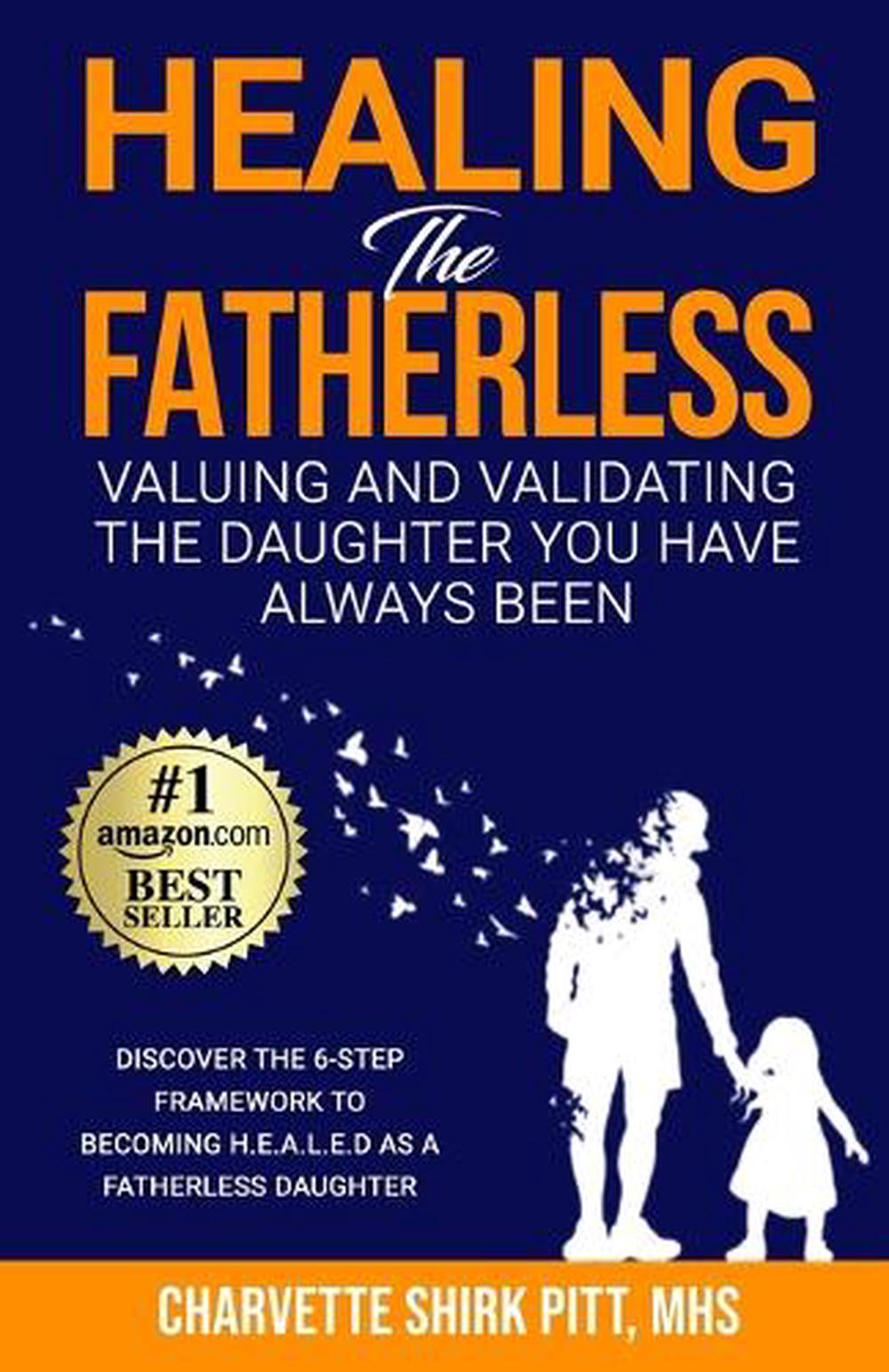 Healing the Fatherless by Shirk-Pitt, Paperback, 9798989280650 | Buy ...