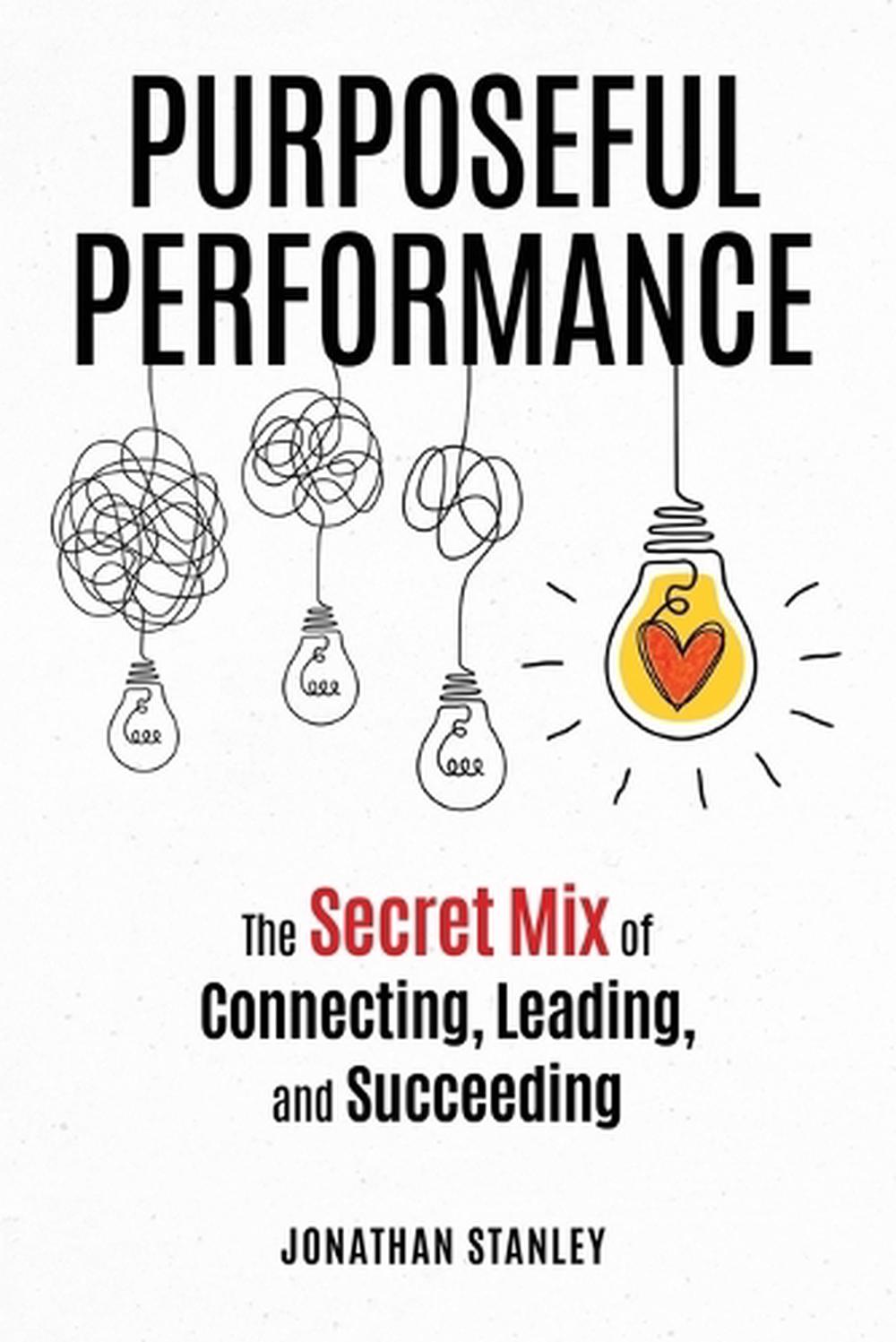 Purposeful Performance by Jonathan Stanley, Paperback, 9798990635708 ...