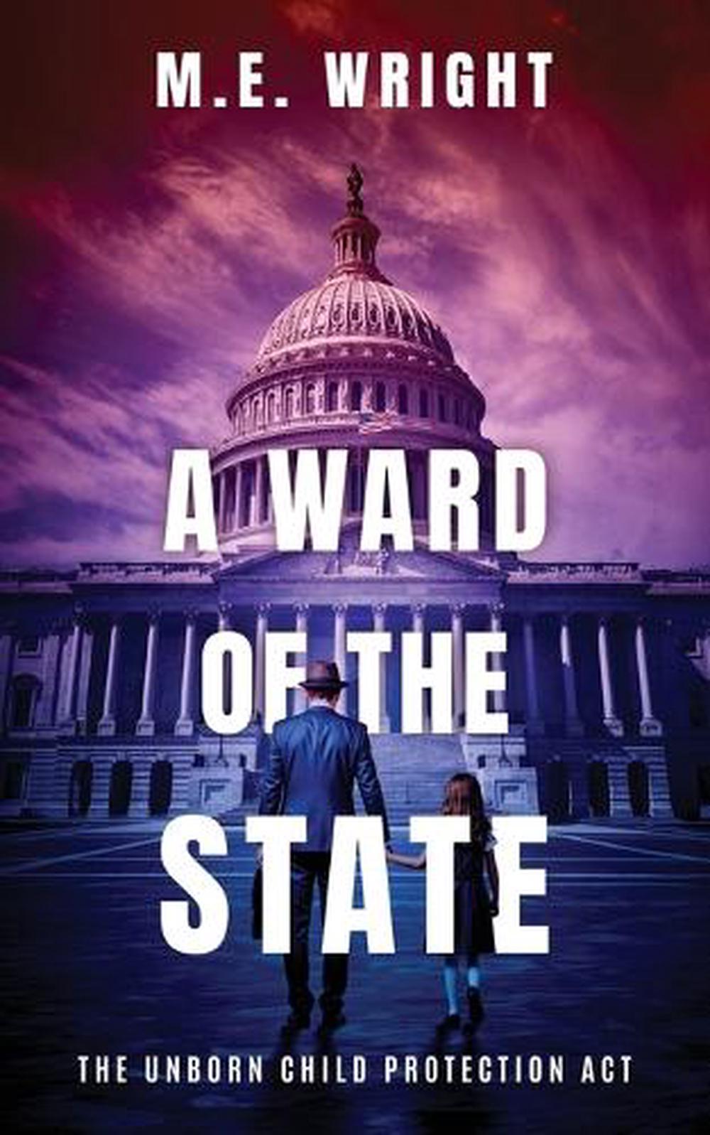 A Ward of the State by M.E. Wright, Paperback, 9798990699670 | Buy ...
