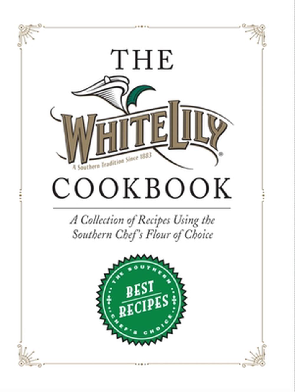 The White Lily Cookbook by White Lily, Hardcover, 9798991346979 | Buy ...