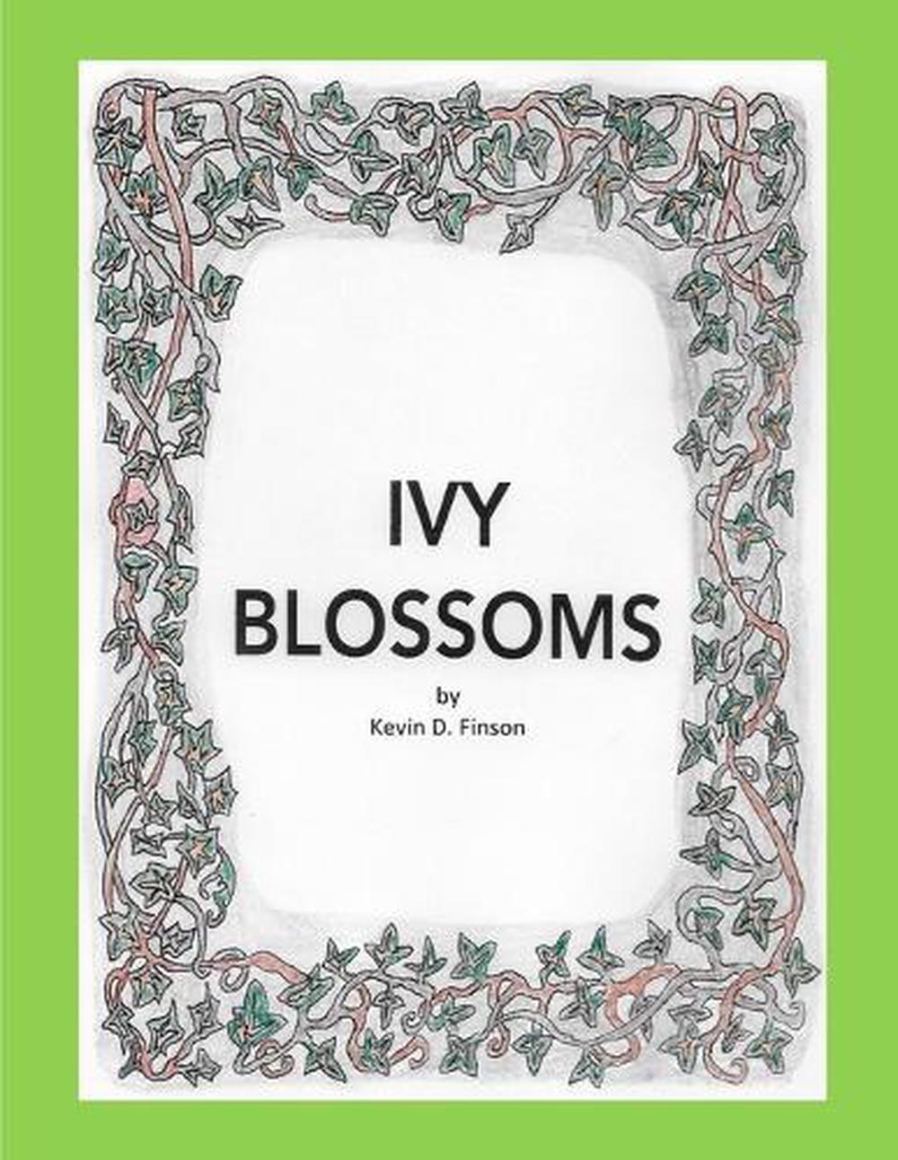 Ivy Blossoms by Kevin D. Finson, Paperback, 9798992738117 | Buy online ...