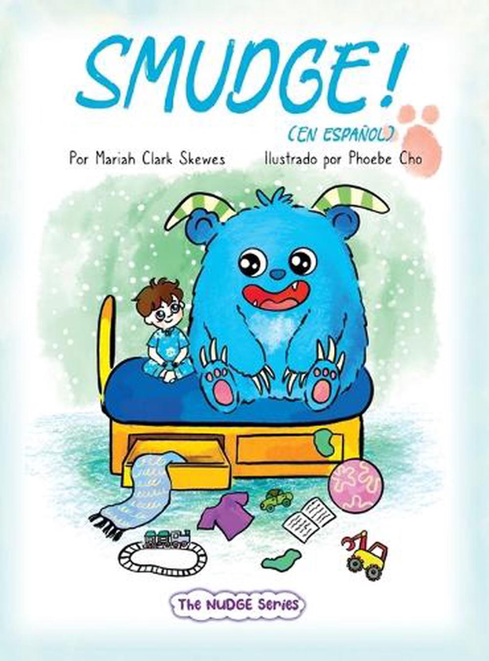 SMUDGE! (En espanol) by Mariah Clark Skewes, Hardcover, 9798993525709 ...