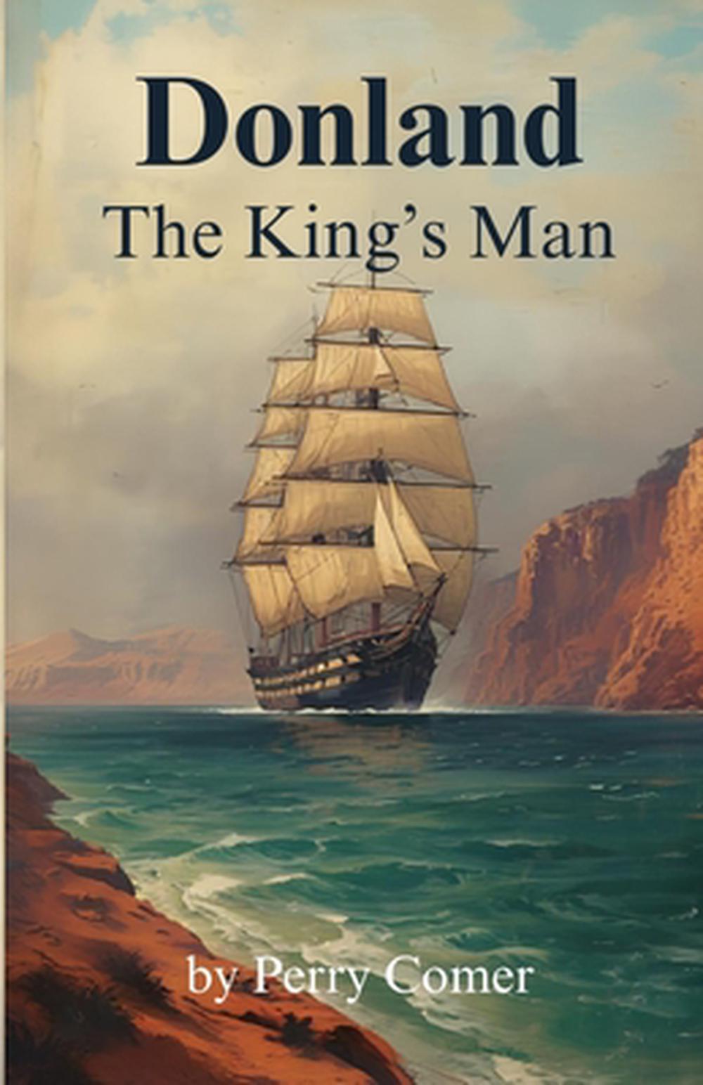 Donland The King's Man by Perry Comer, Paperback, 9798994050842 | Buy ...