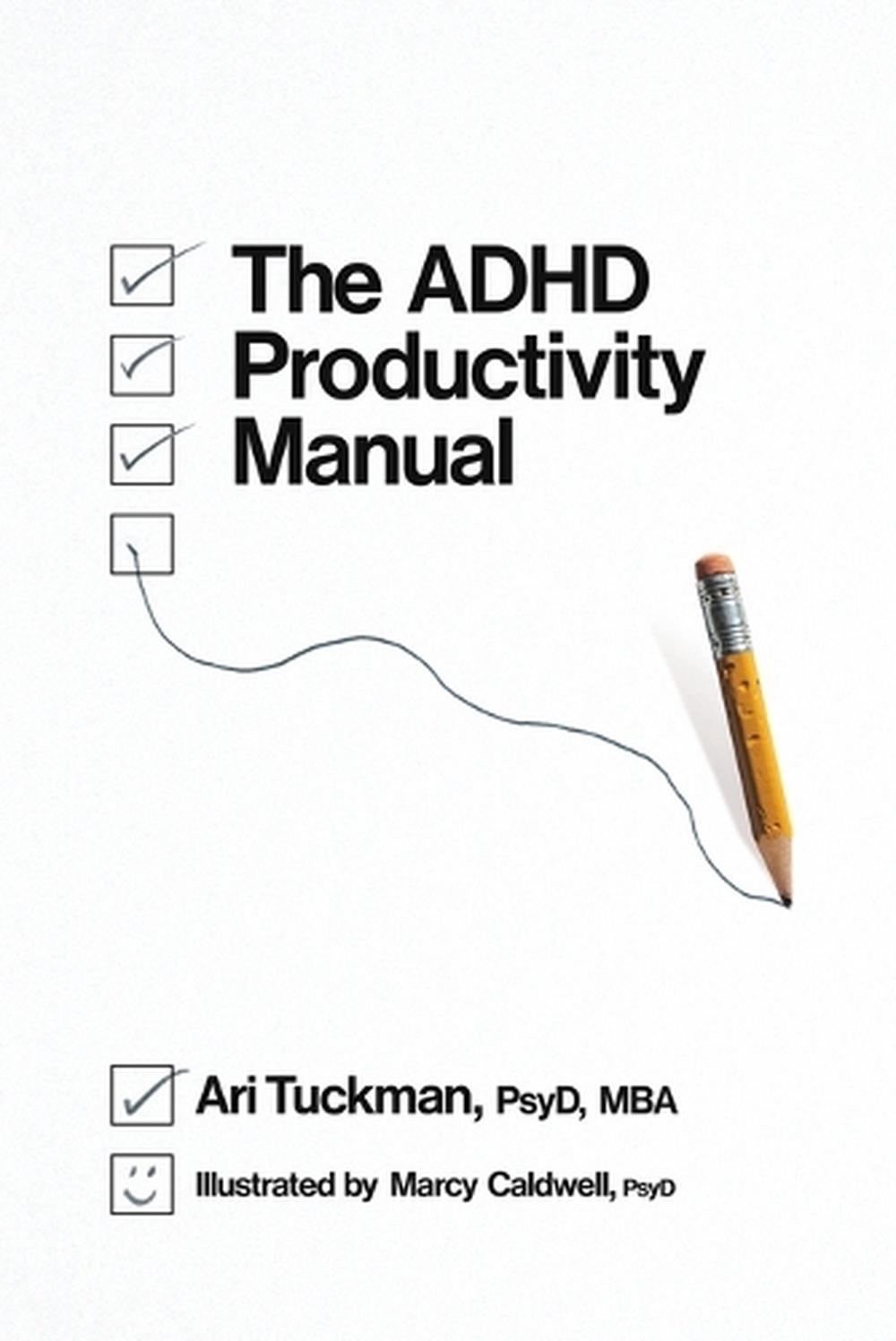 The ADHD Productivity Manual by Ari Tuckman, Paperback, 9798998578403 ...